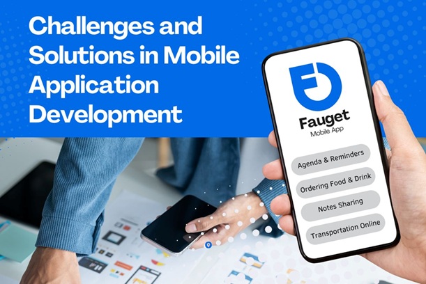 Challenges and Solutions in Mobile Application Development